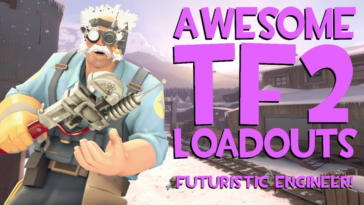Awesome TF2 Loadouts: The Futuristic Engineer! - YouTube