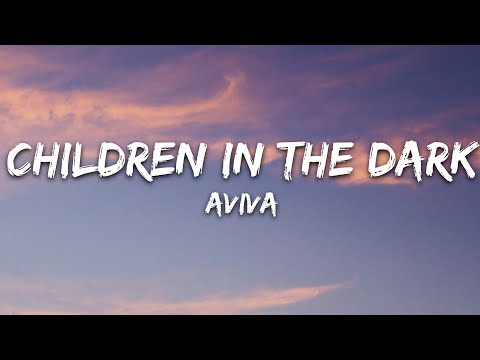 AViVA - Children In The Dark (Lyrics)