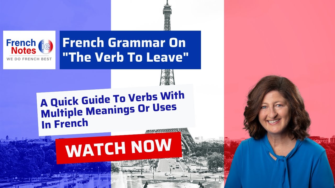 French Grammar On The Verb To Leave For Leaving Cert Junior Cert French leave Left french-grammar-on-the-verb-to-leave-for-leaving-cert-junior-cert-french-leave-left