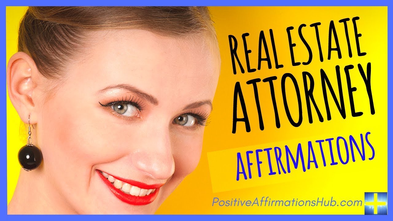 Real Estate Attorney Affirmations - Extremely POWERFUL ★★★★★ - YouTube