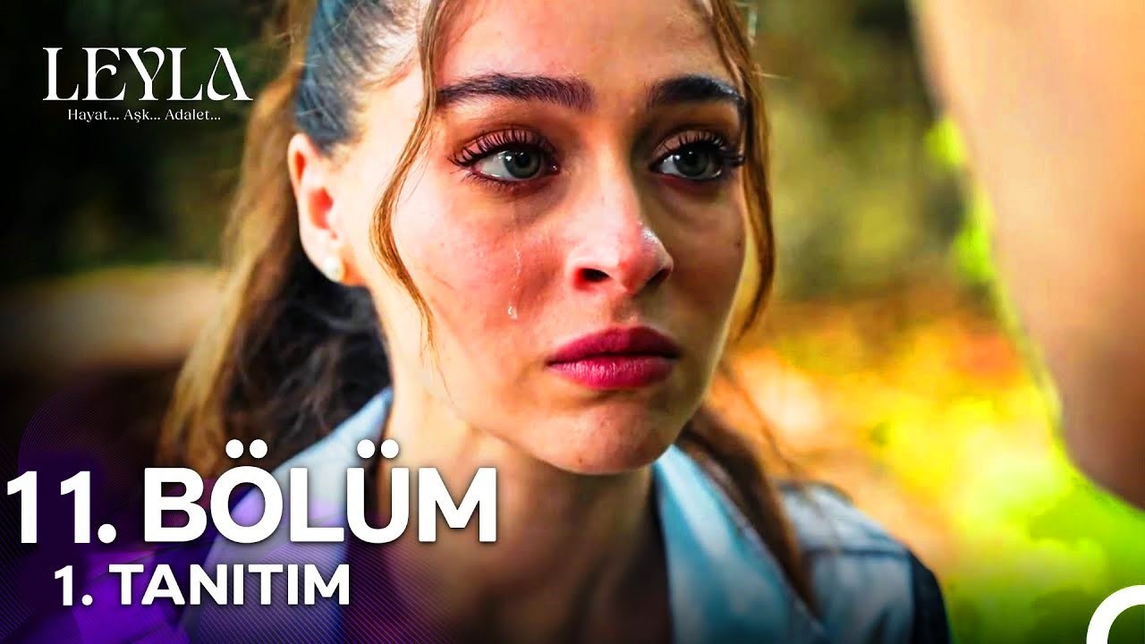 Leyla 11. Bölüm Fragmanı - YouTube