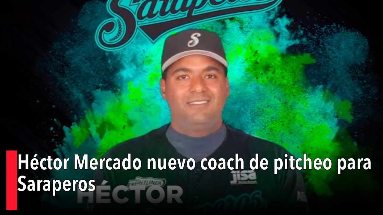 Héctor Mercado nuevo coach de pitcheo para Saraperos - YouTube