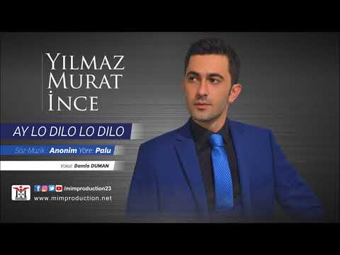 Yılmaz Murat İnce - Ay Lo Dılo Lo Dılo | © 2016 Mim Production