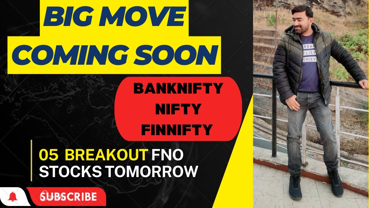 Market Ready for Big Big Big Move !! 05 FNO Stocks for tomorrow !! # ...
