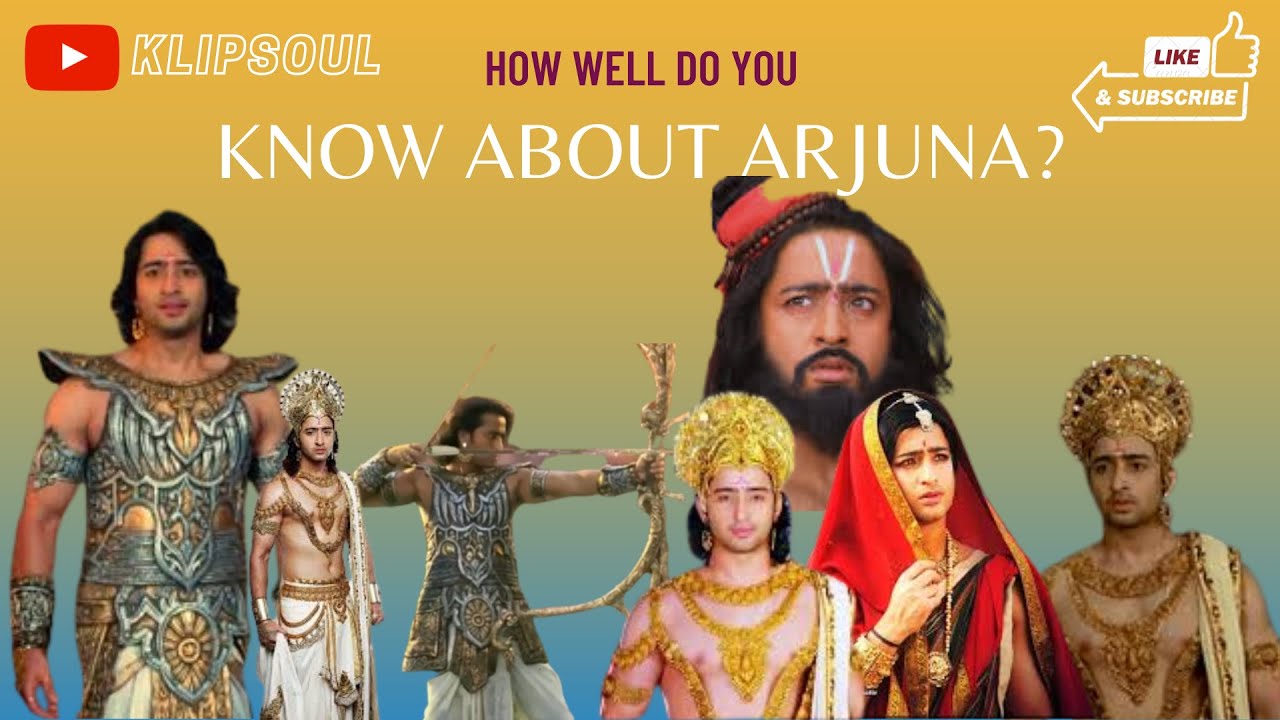 HOW WELL DO YOU KNOW ABOUT *ARJUNA* ?? - YouTube
