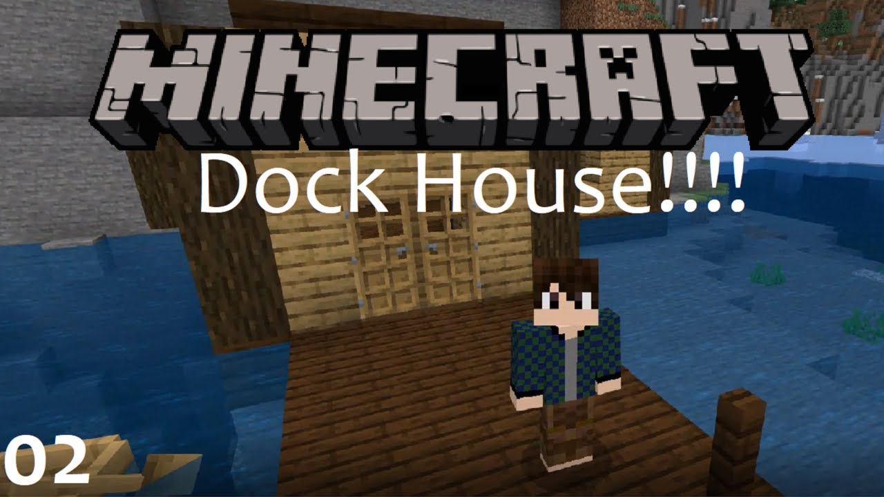 Dock House! | Episode 2 | Minecraft Solo Survival Series - YouTube