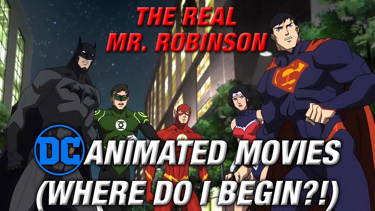 DC ANIMATED MOVIES (WHERE DO I START?) - YouTube