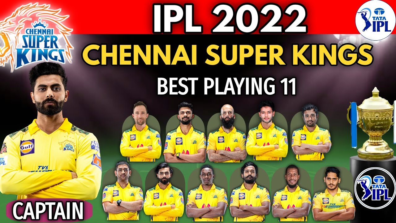 IPL 2022 | Chennai Super Kings Playing 11 | CSK Playing 11 | CSK Team ...