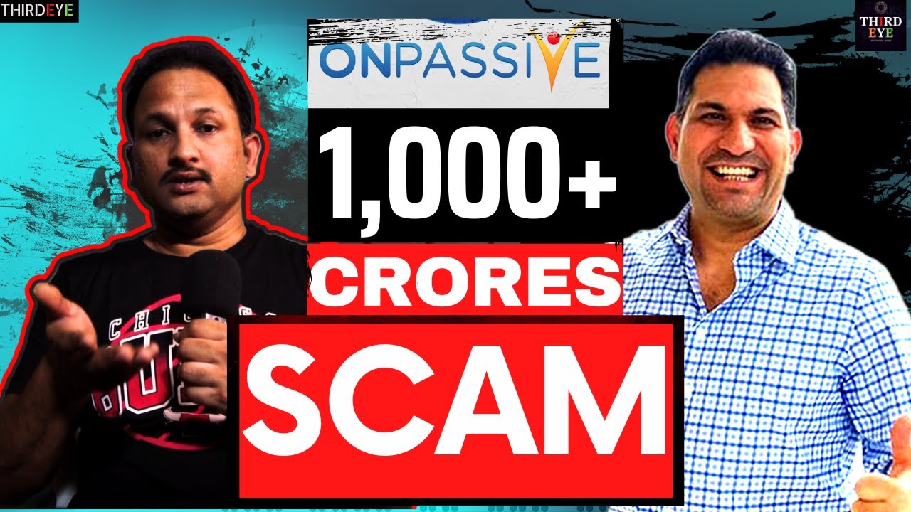 OnPassive 1000+ Crores #mlm SCAM | మరో అగ్రిగోల్డు? | ThirdEye - YouTube