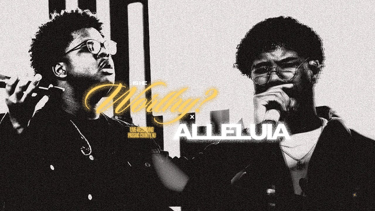 Is He Worthy? + Alleluia (Spontaneous) - ft. Joshua Malachi & Josmir ...
