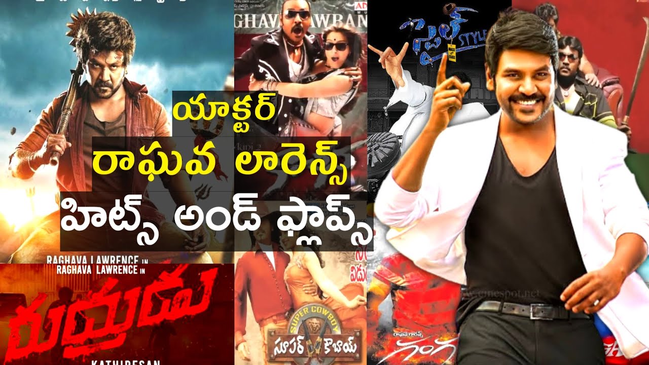 Actor Raghava Lawrence Hits And Flops Movies List With Rudhrudu Movie ...