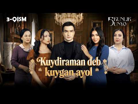 Kuydiraman deb kuygan ayol... Besh kunlik dunyo (3-qism)