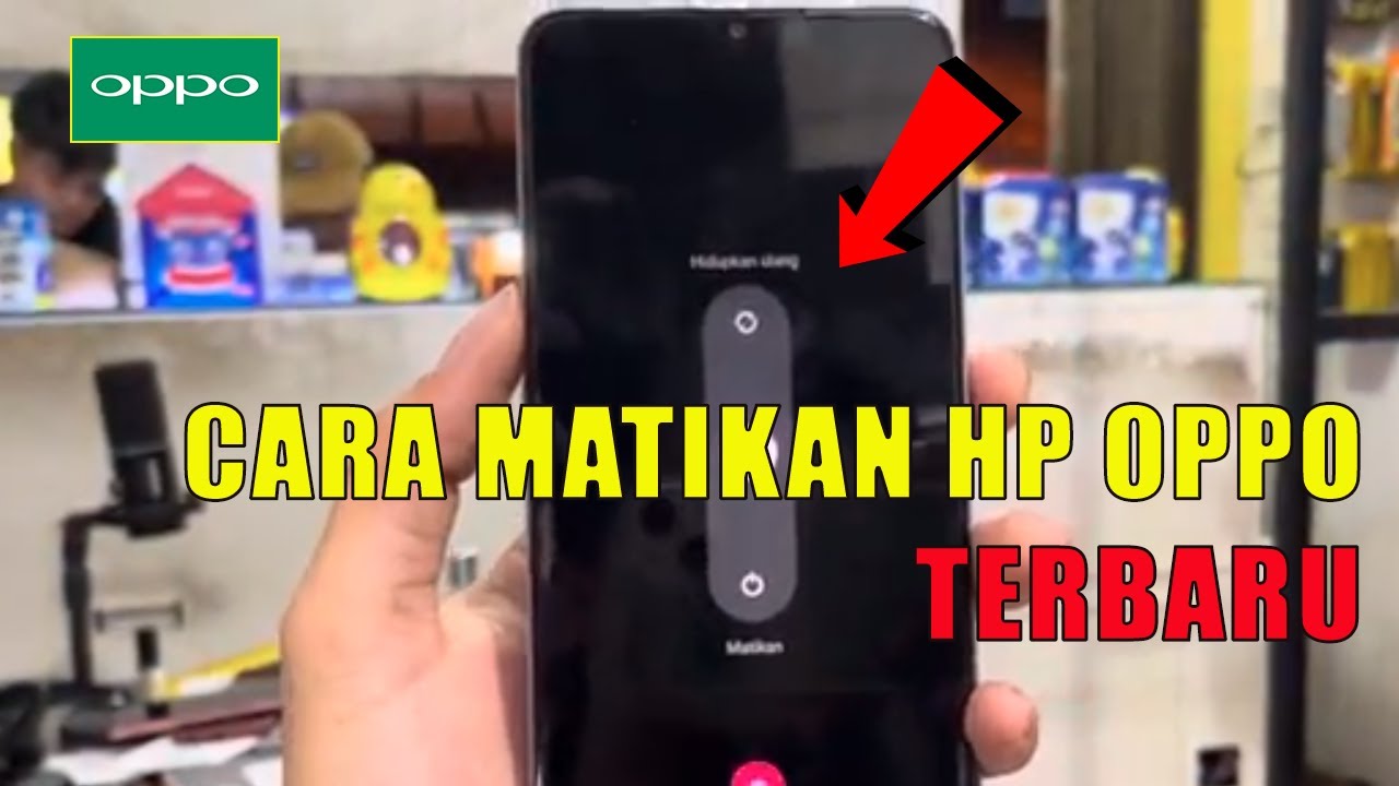 CARA MATIKAN HP OPPO TERBARU | CARA MEMATIKAN HP OPPO - YouTube