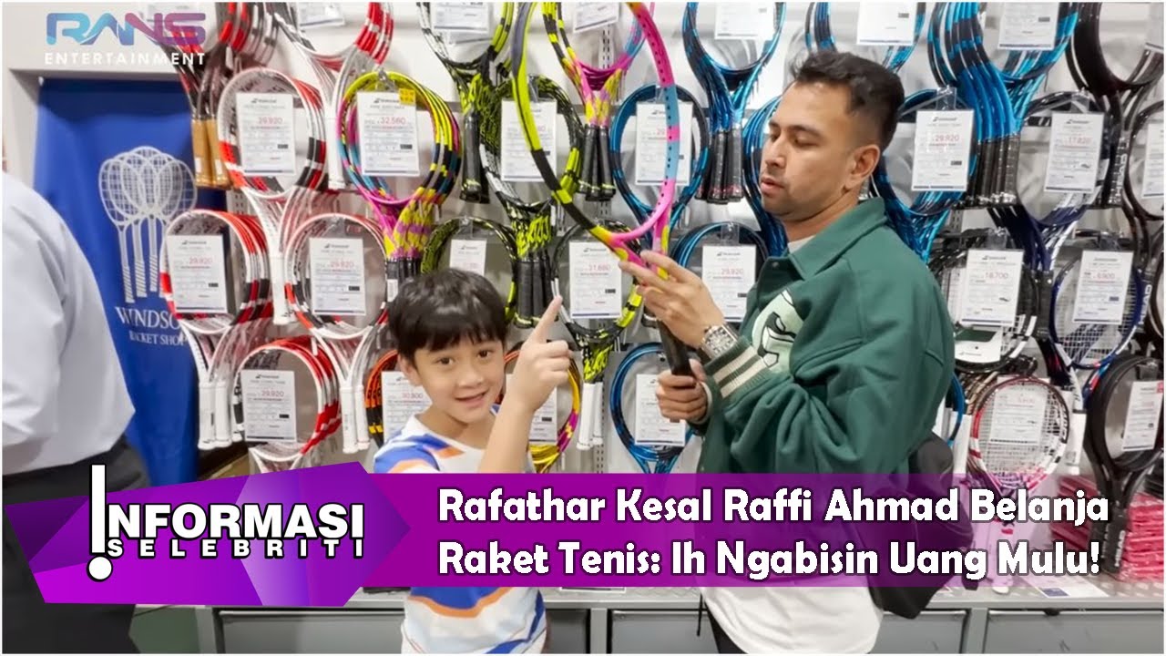 Rafathar Kesal Raffi Ahmad Belanja Raket Tenis: Ih Ngabisin Uang Mulu ...