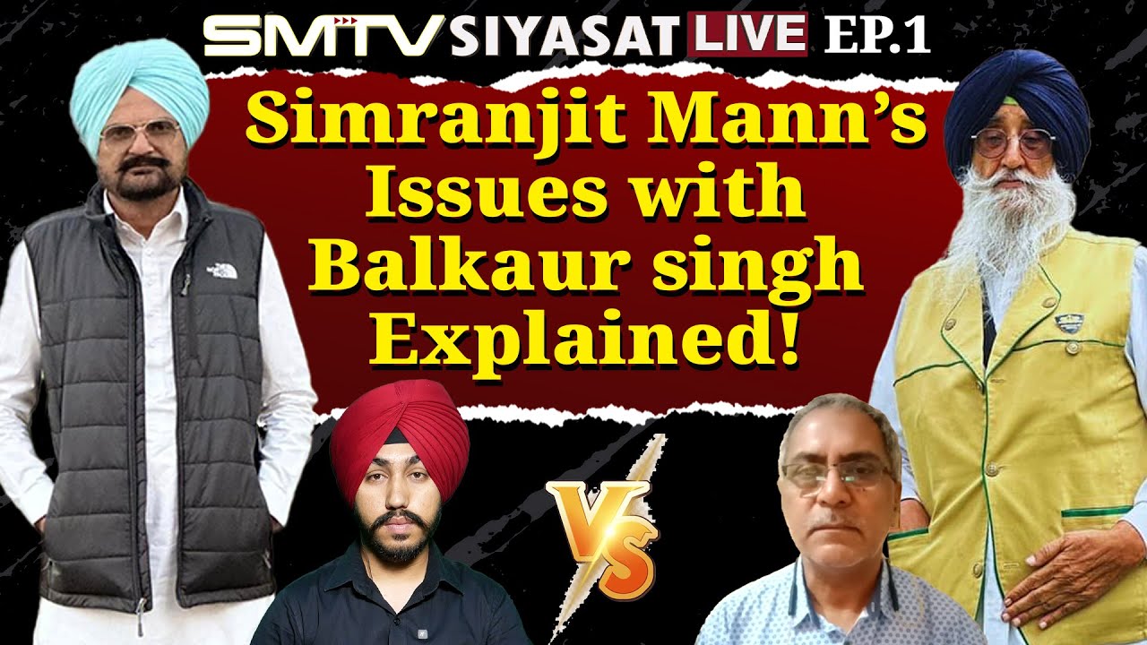Siyasat Live - Simranjit Mann vs Balkaur Singh Moosewala : EP 1 - YouTube