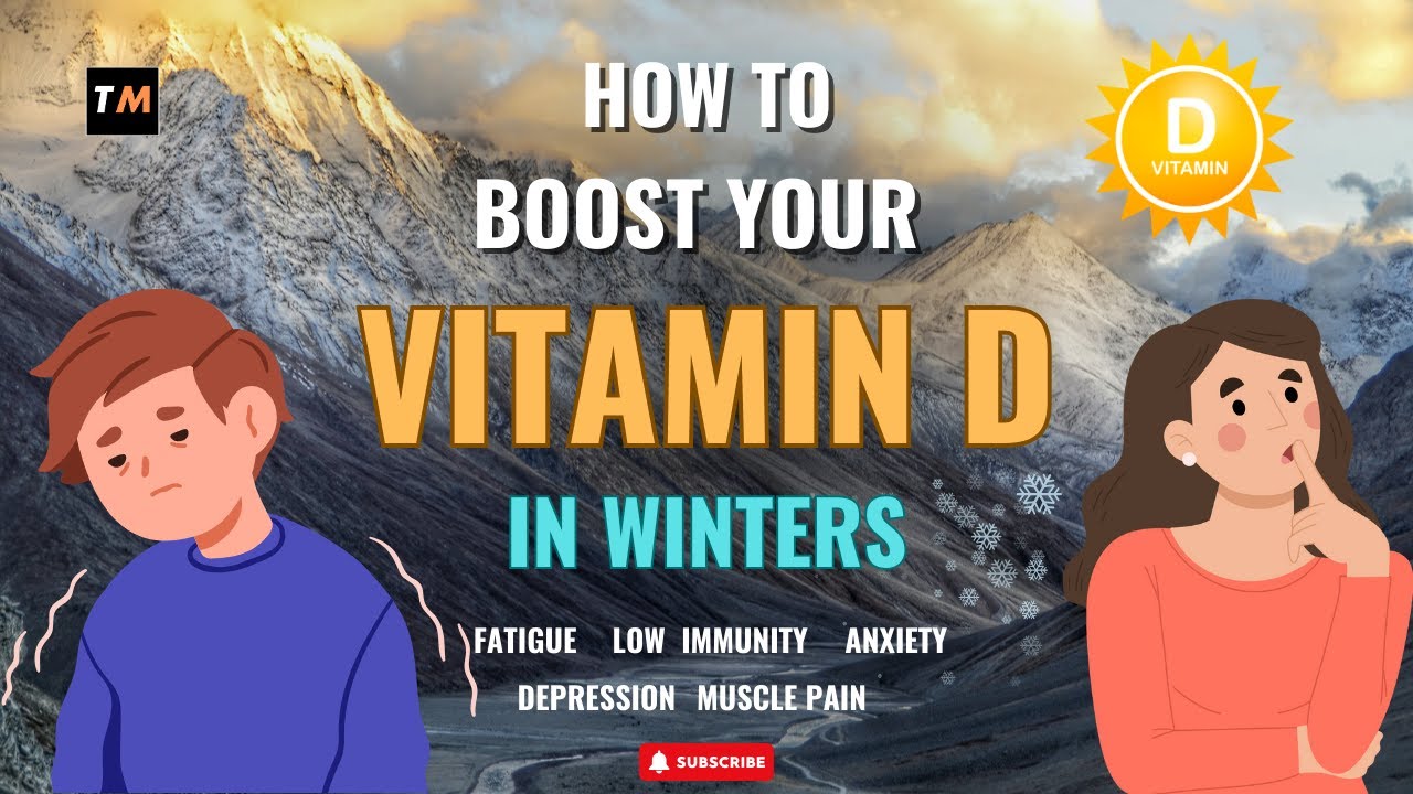How To Boost Your Vitamin D In Winter | Vitamin D Deficiency | Causes ...