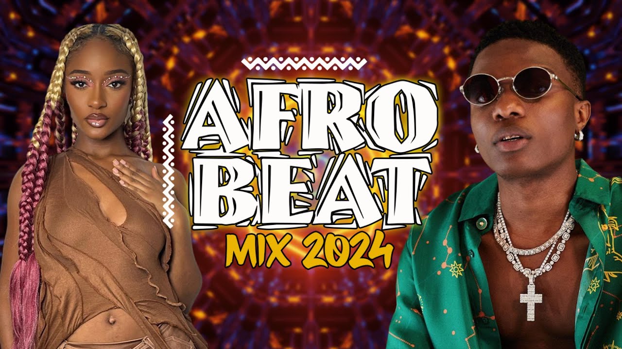 AFROBEAT MASTERPIECE (24, 23, 22) | AFROBEATS VIDEO MIX - YouTube