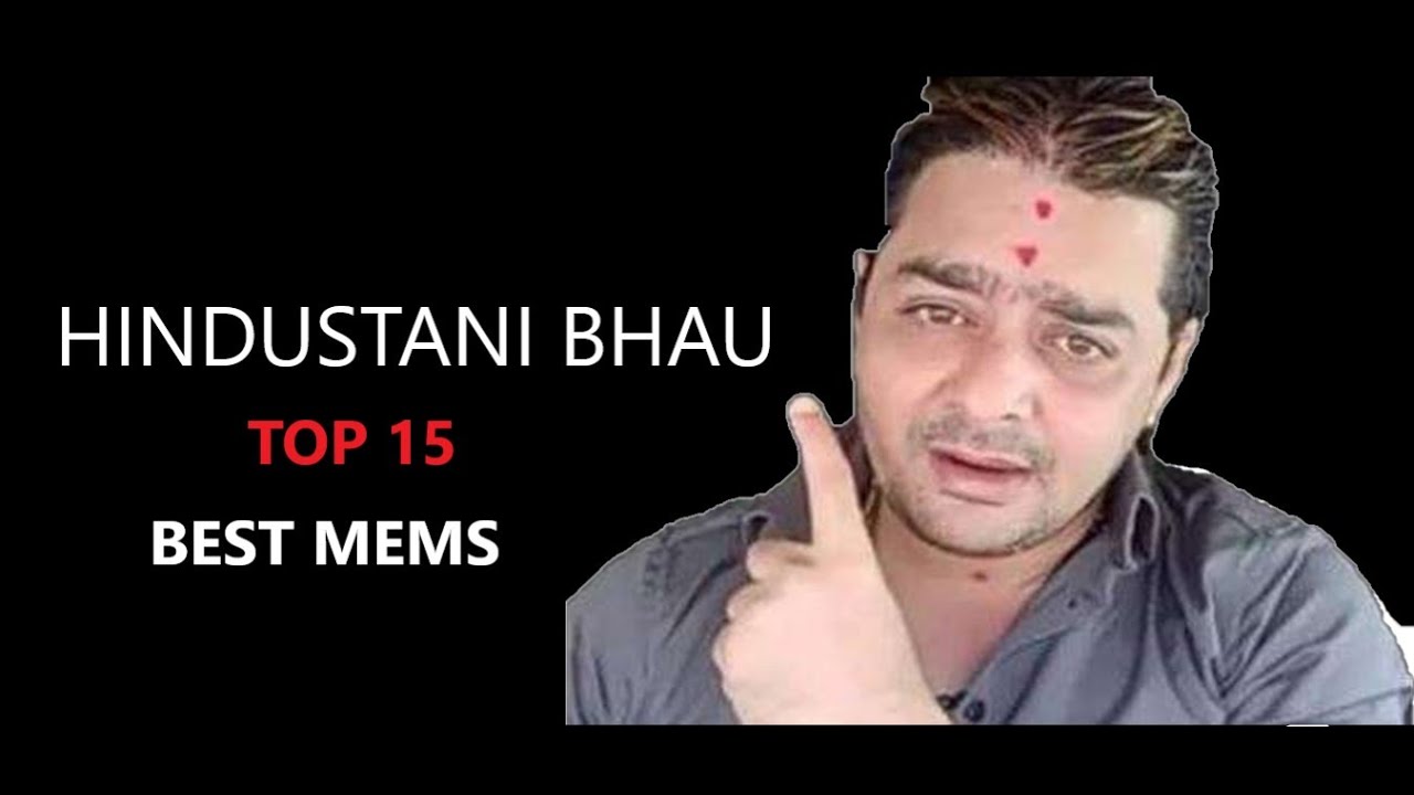 HINDUSTANI BHAU TOP 15 BEST MEMES - YouTube
