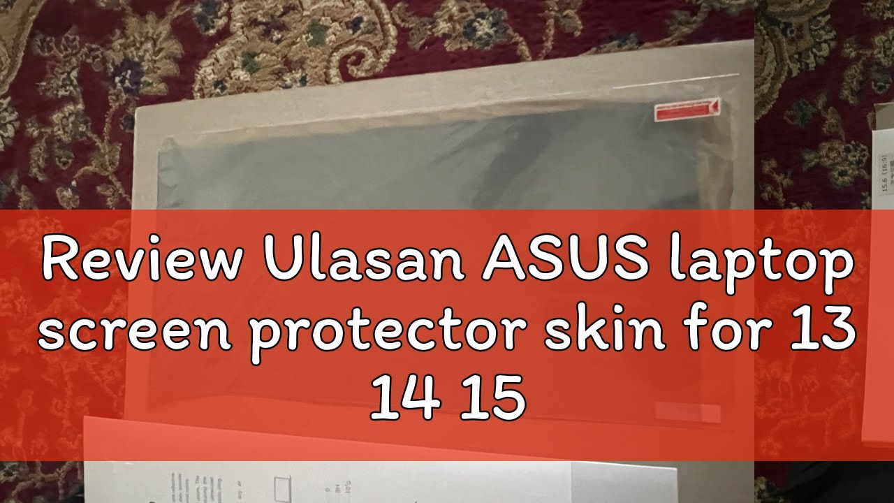 Review Ulasan ASUS laptop screen protector skin for 13 14 15.6 inch Eye ...