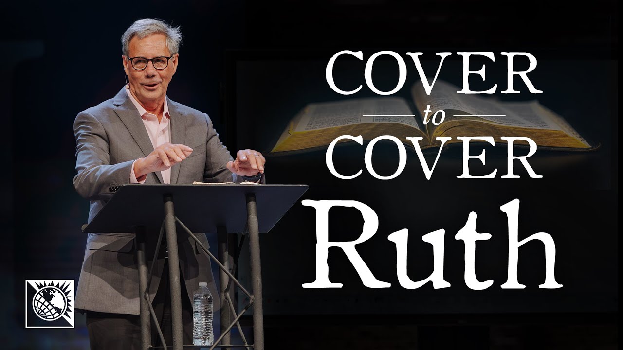 Cover to Cover [Ruth] | Pastor Robert J. Morgan - YouTube