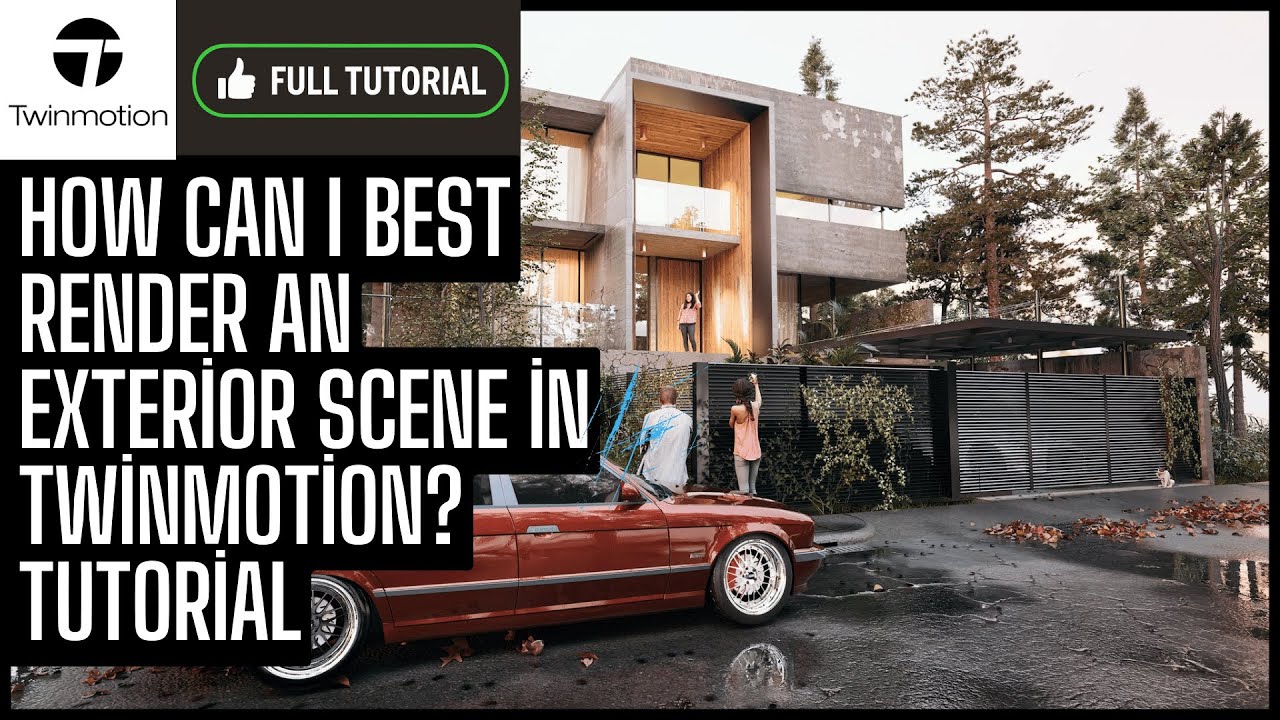 How can I BEST RENDER an EXTERIOR scene in Twinmotion? - YouTube