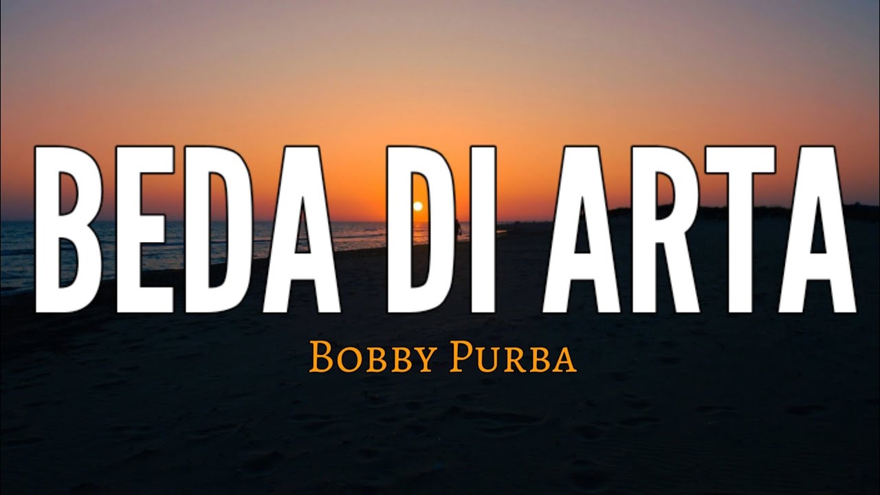 Beda Di Arta | Bobby Purba | Lirik - YouTube
