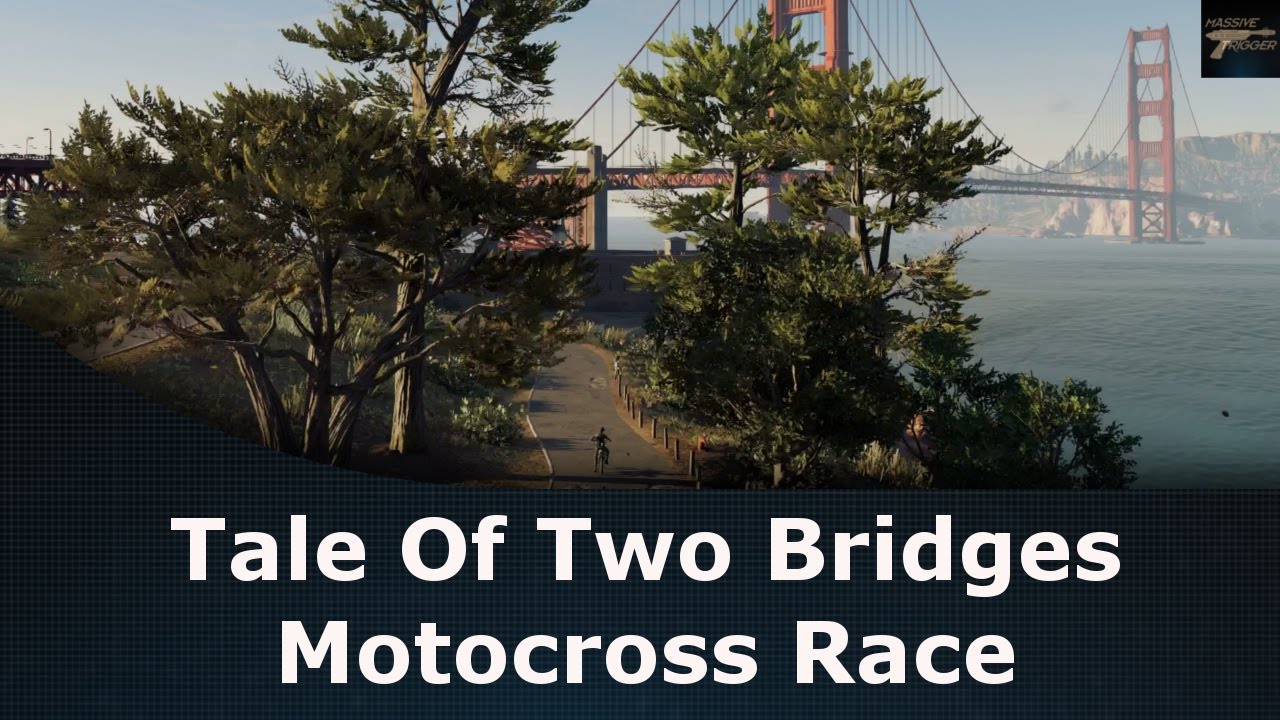 Watch Dogs 2 Tale Of Two Bridges Motocross Race - YouTube