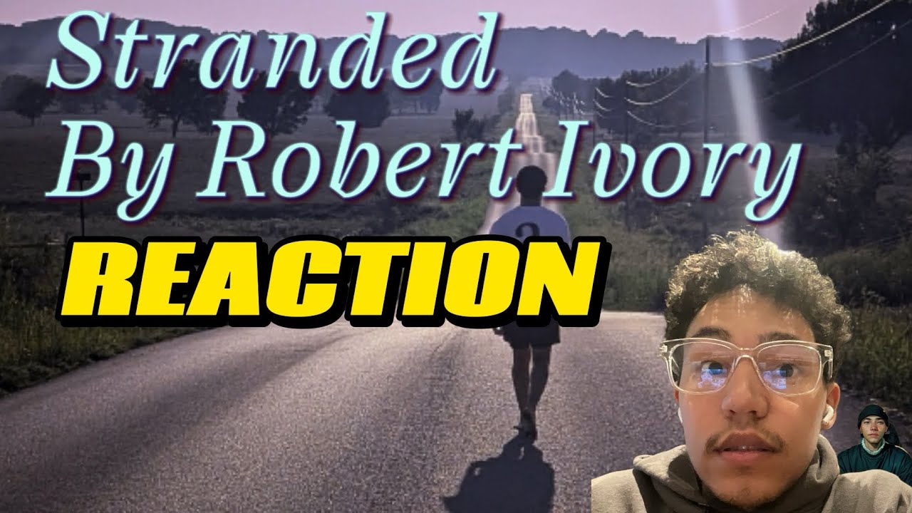 Stranded By Robert Ivory Full EP Reaction💫 - YouTube