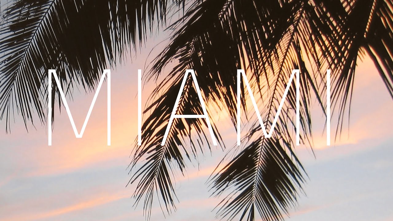 Miami - YouTube