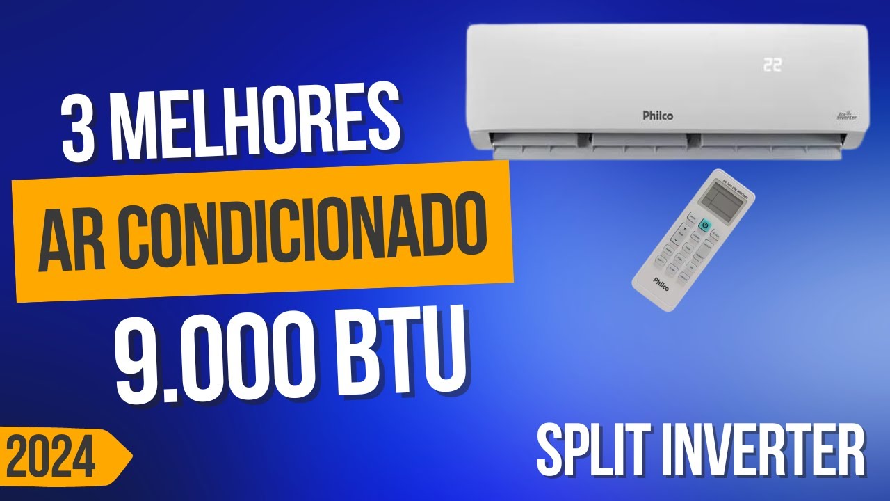 Os 3 Melhores Ar Condicionado Split Inverter 9000 BTU Para Comprar Em ...