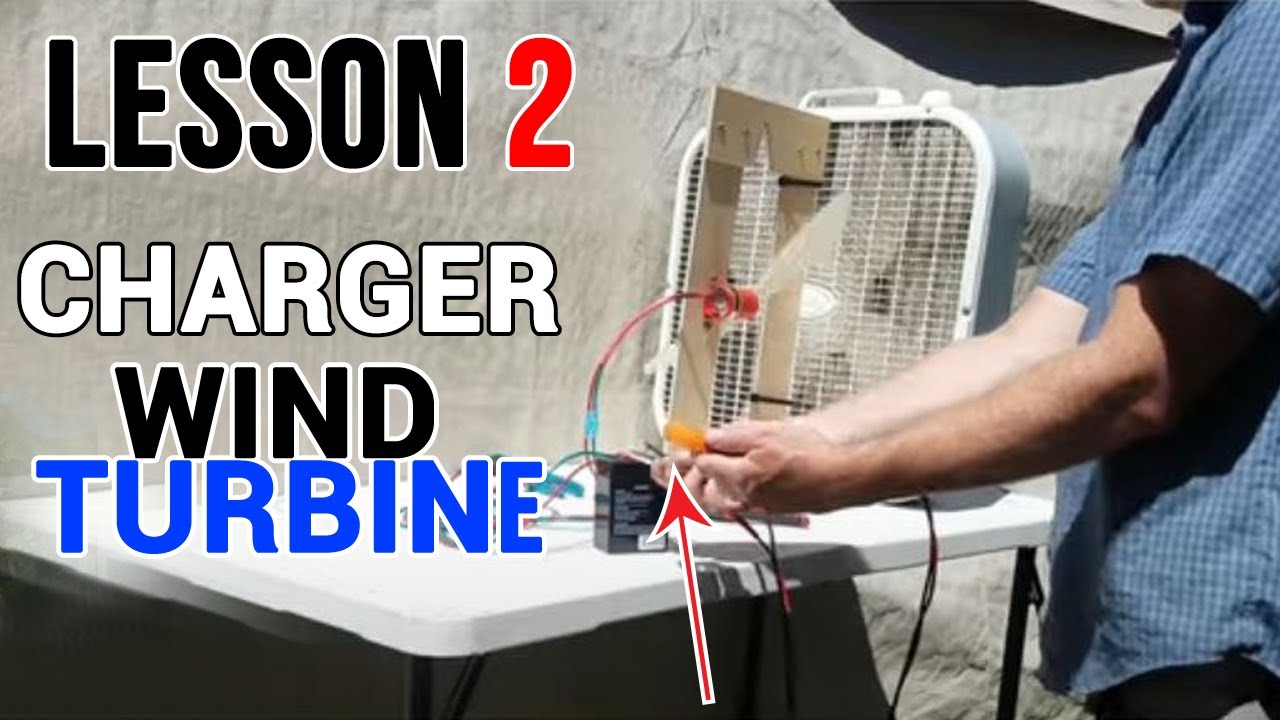 LESSON TWO CHARGER WIND TURBINE | 6 Volt Desktop Battery Charging | How ...