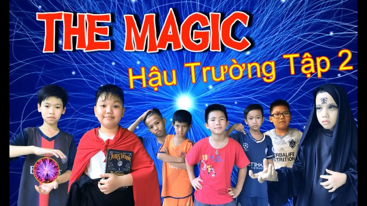 Hậu trường phim THE MAGIC tập 2 - YouTube