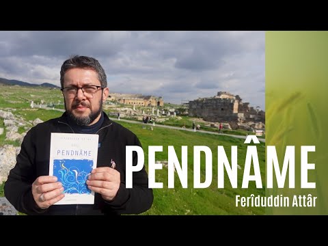 Herkese Lâzım Olan Nasihat Kitabı: Pendnâme (Ferîdüddin Attâr)