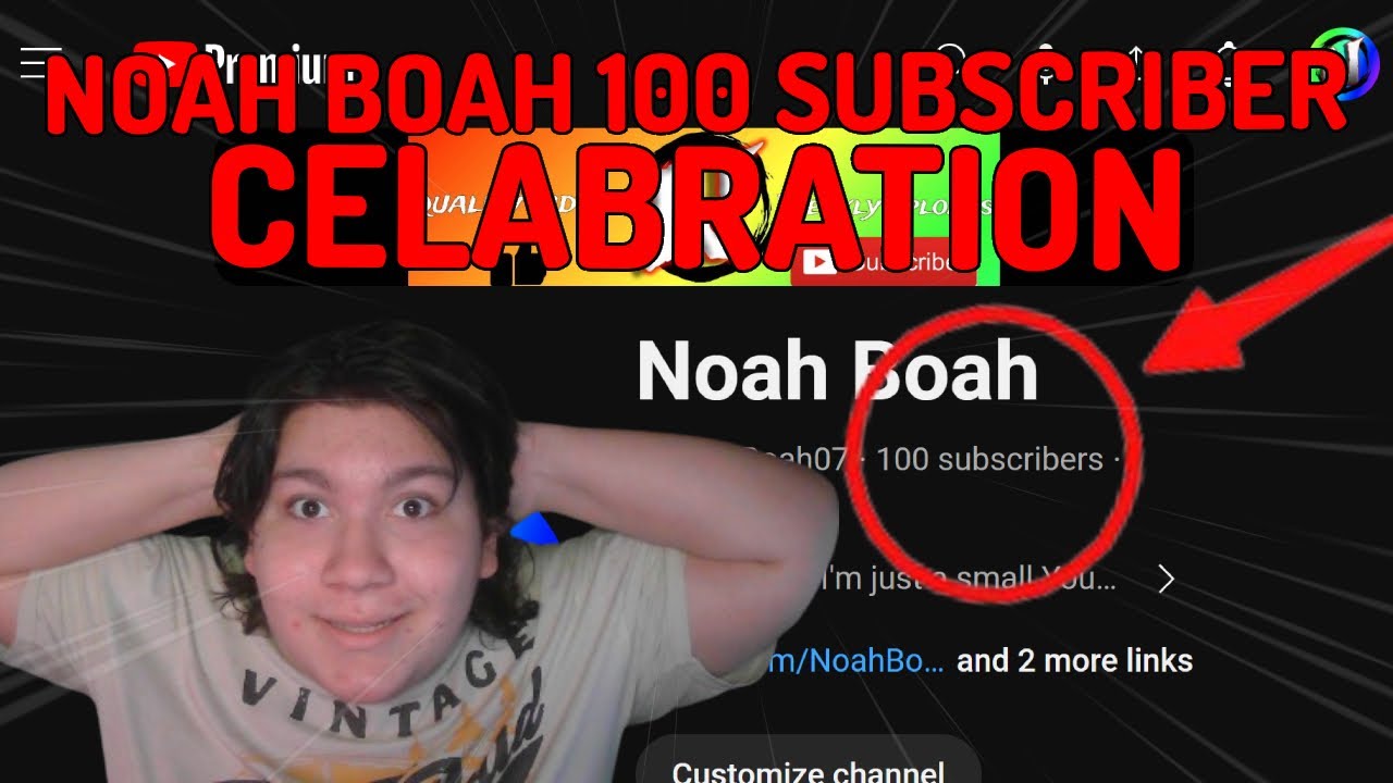 NOAH BOAH 100 SUBSCRIBER CELABRATION - YouTube