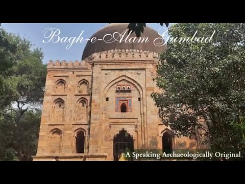 SA Monuments of the Delhi Sultanate Ep.24: Bagh-i-Alam Gumbad, Delhi ...