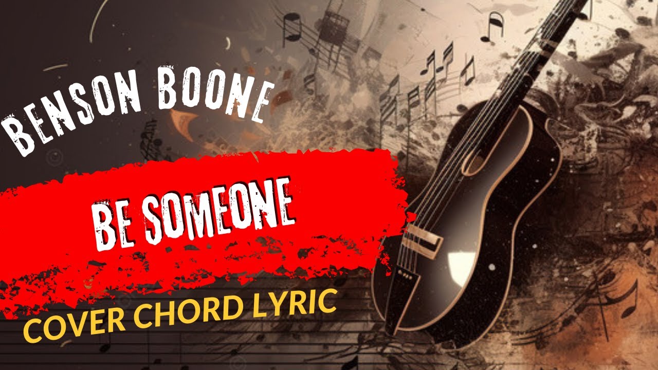 Play Guitar Along With Chord And Lyric Benson Boone Be Someone - YouTube