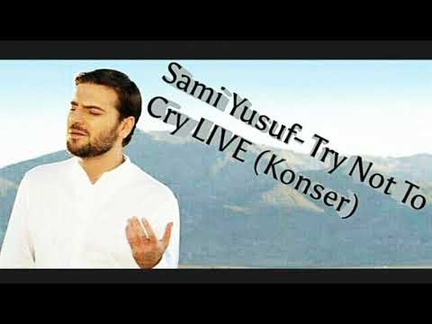 Sami Yusuf- TRY NOT TO CRY CANLI (KONSER)