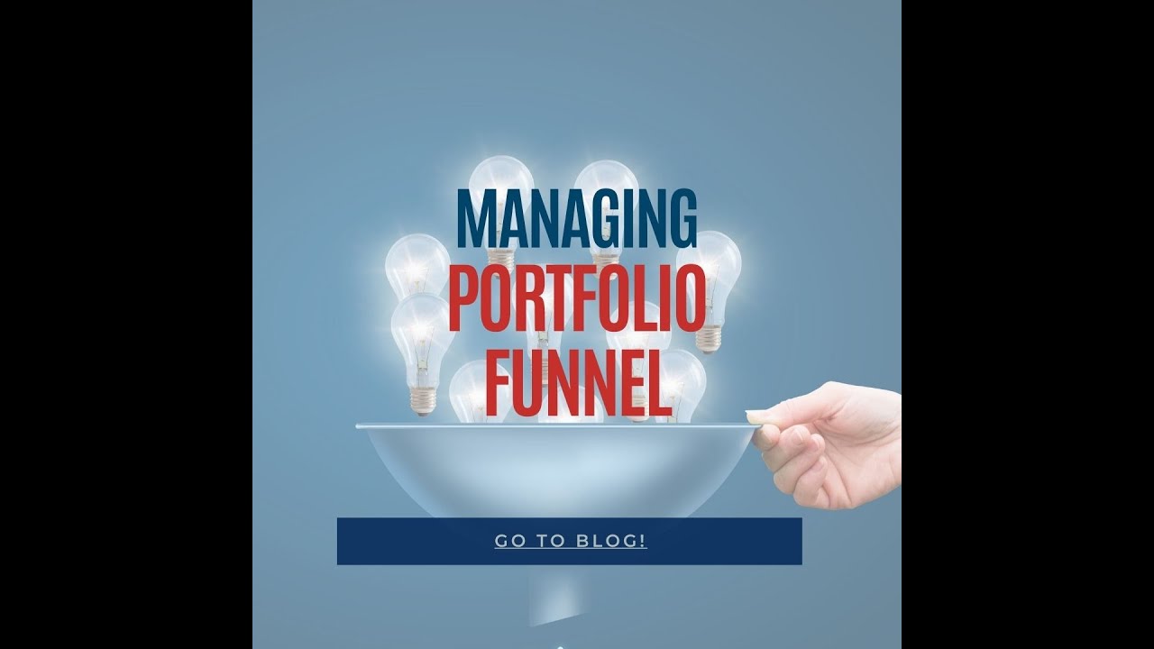 Managing portfolio funnel - lesson from Strategic Portfolio Management ...