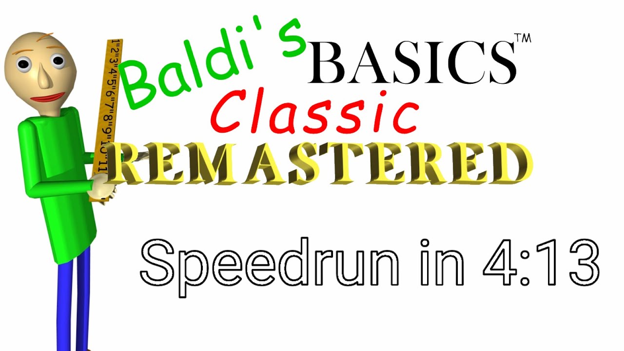 Baldi's Basics Classic Remastered Speedrun in 4:12 - YouTube
