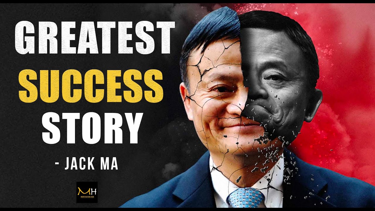 GREATEST SUCCESS STORY l Jack Ma l Motivational video |Jack Ma speech ...