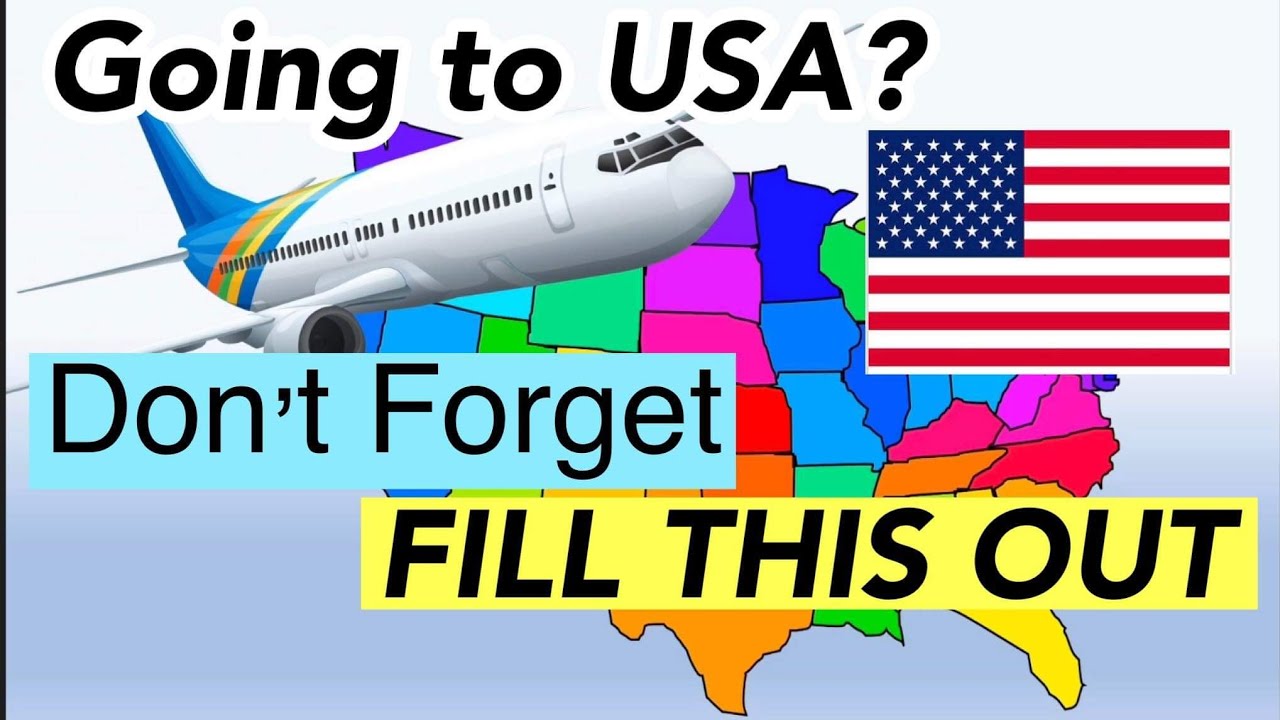 DO NOT FORGET TO FILL OUT THIS FORM WHEN TRAVELING TO THE US! - YouTube
