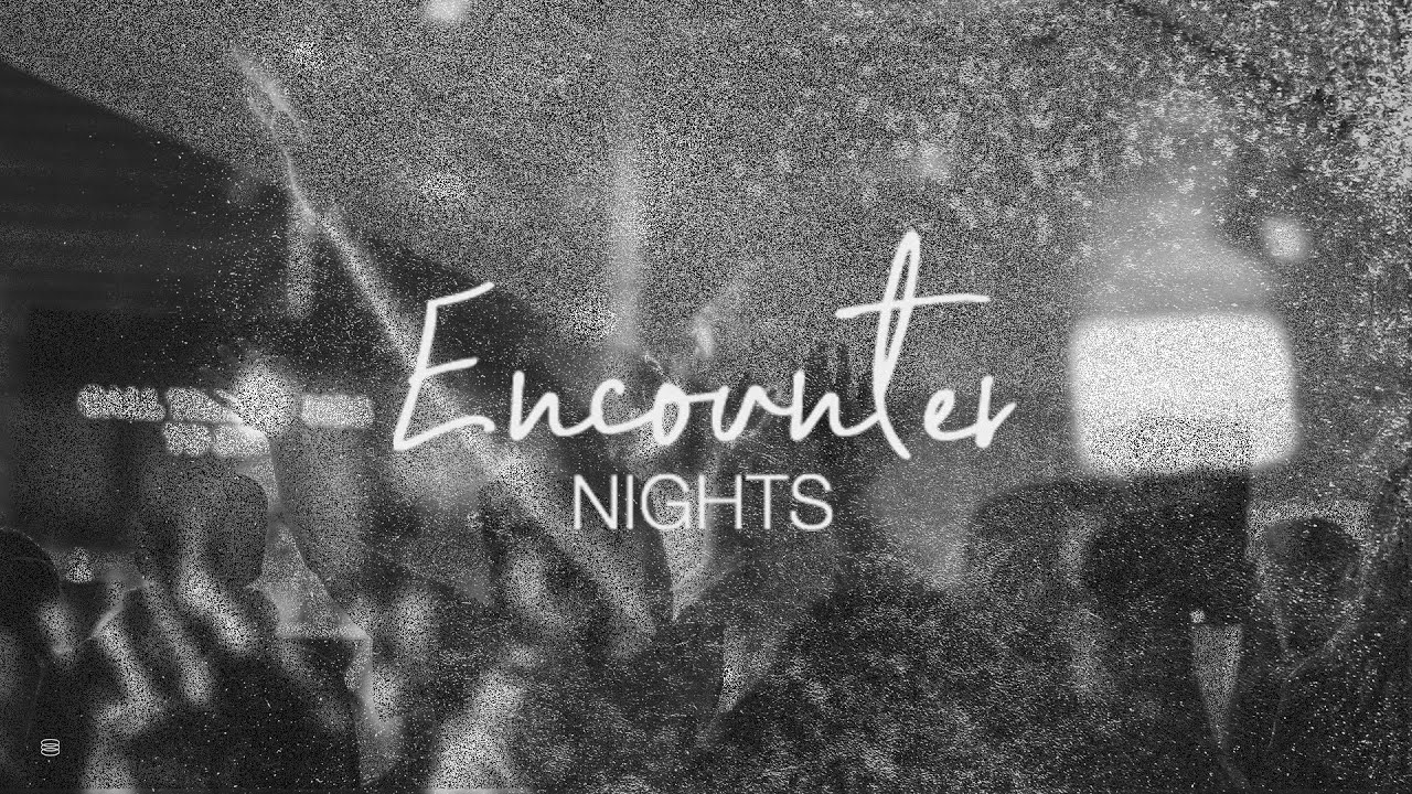 Encounter Night 3/28/23 - YouTube