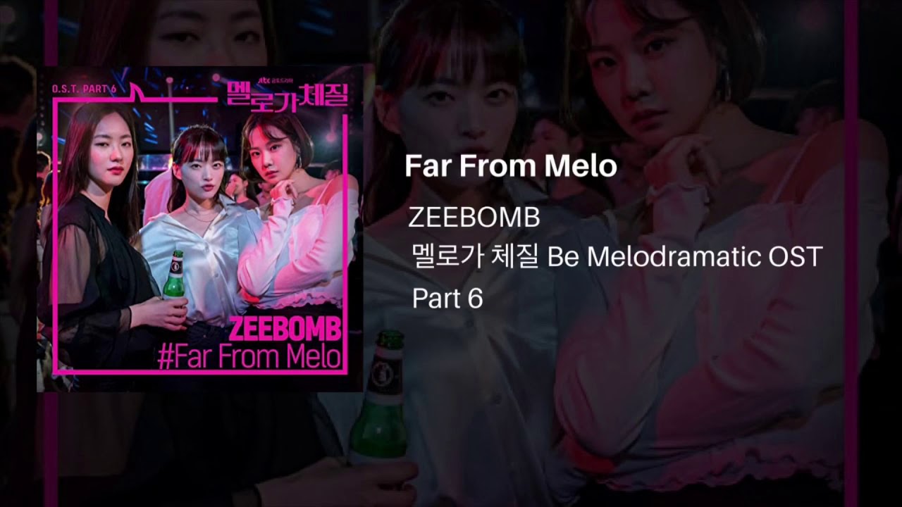 ZEEBOMB _ Far From Melo (Türkçe Altyazılı) [Be Melodramatic OST Part.6 ...