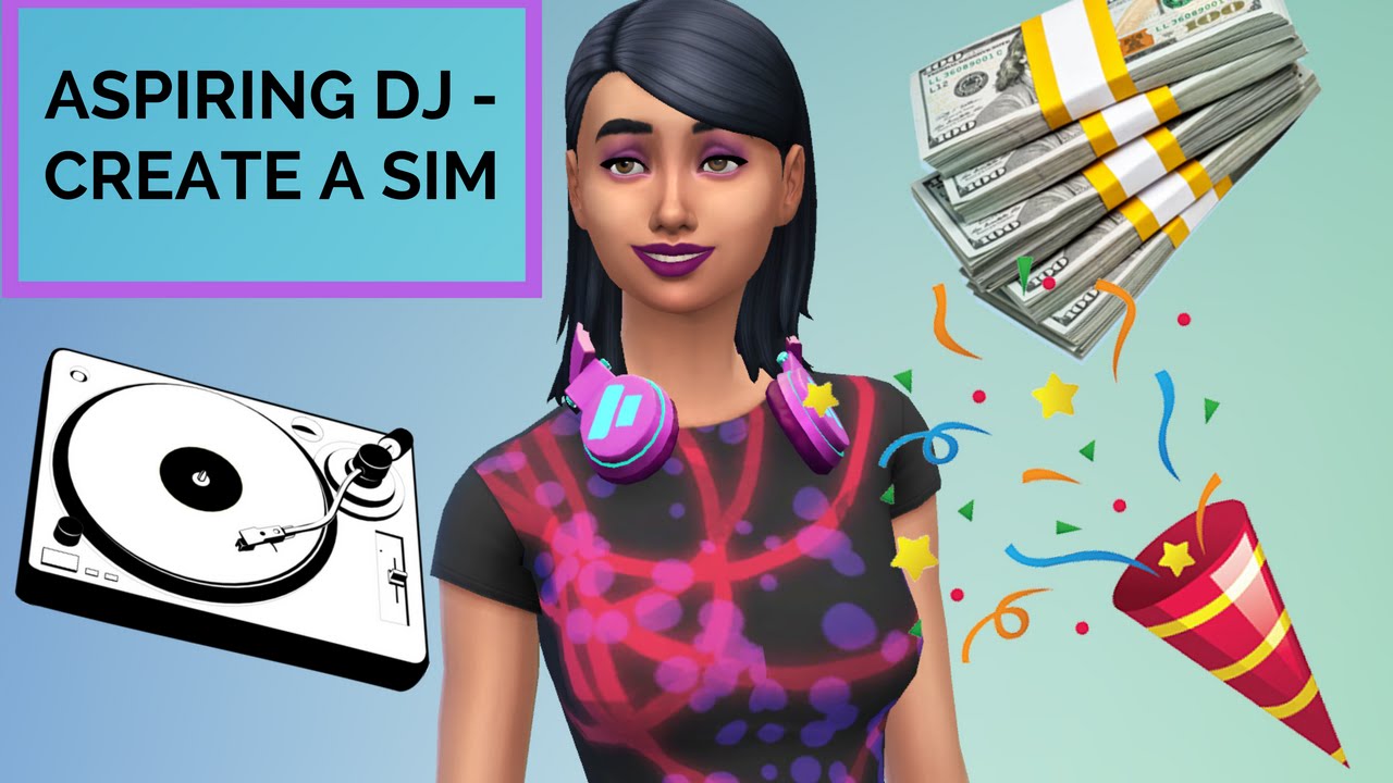 THE SIMS 4 - ASPIRING DJ -CREATE A SIM - YouTube