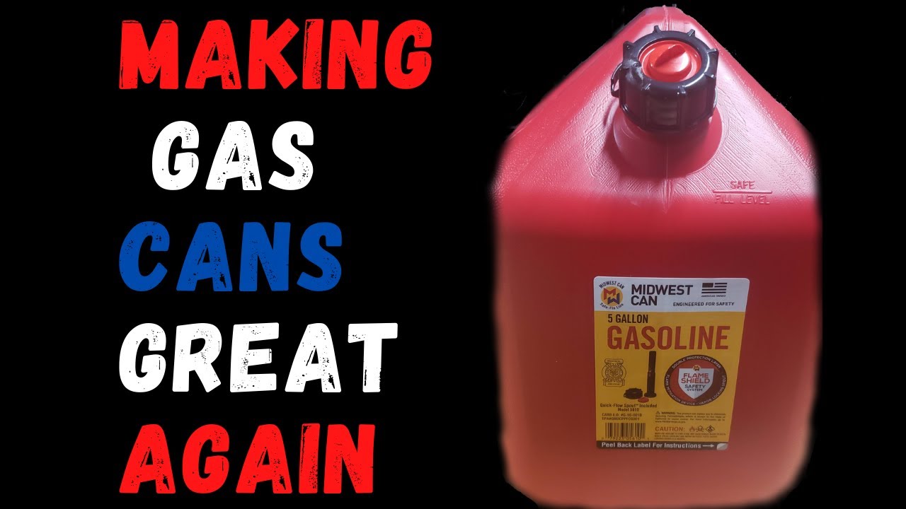 Making Gas Cans Great Again Fix Gas Can Right Way - YouTube