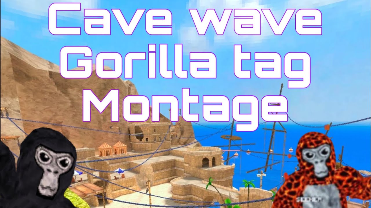 Cave wave(gorilla tag montage) - YouTube