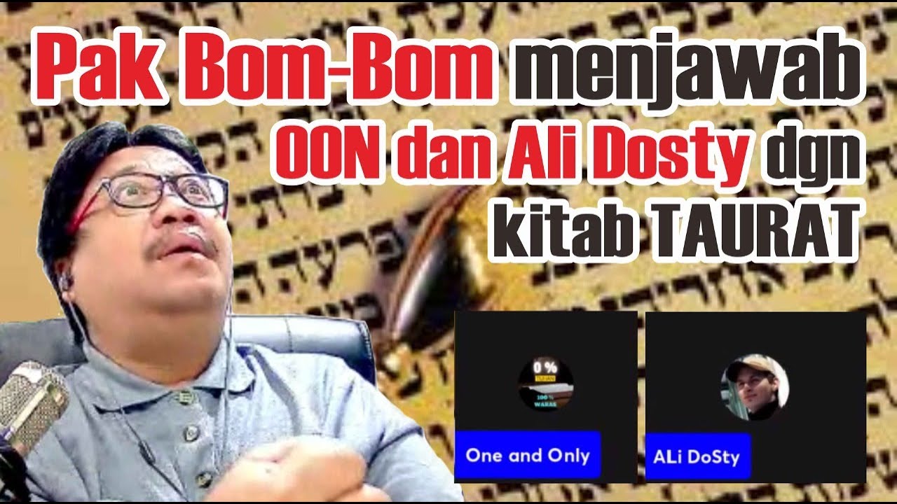 Pak Bom Bom menjawab ali dosty dengan kitab Taurat - YouTube