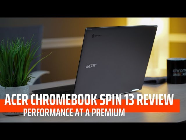 Acer Chromebook Spin 13 Review
