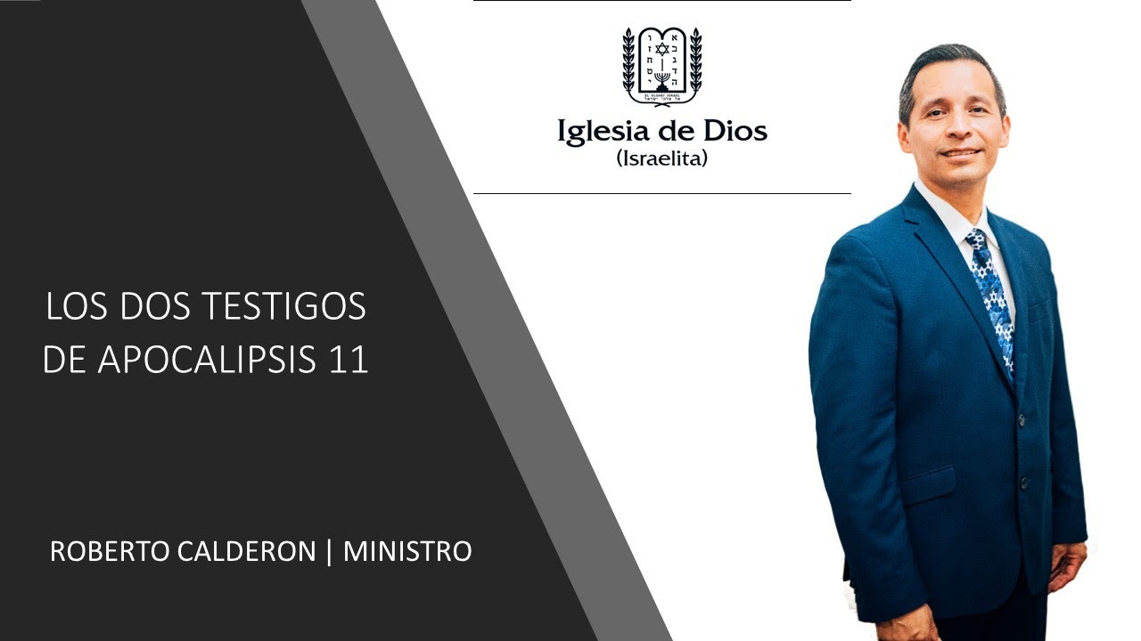 Los dos testigos de Apocalipsis 11 | Ministro - Roberto Calderon - YouTube