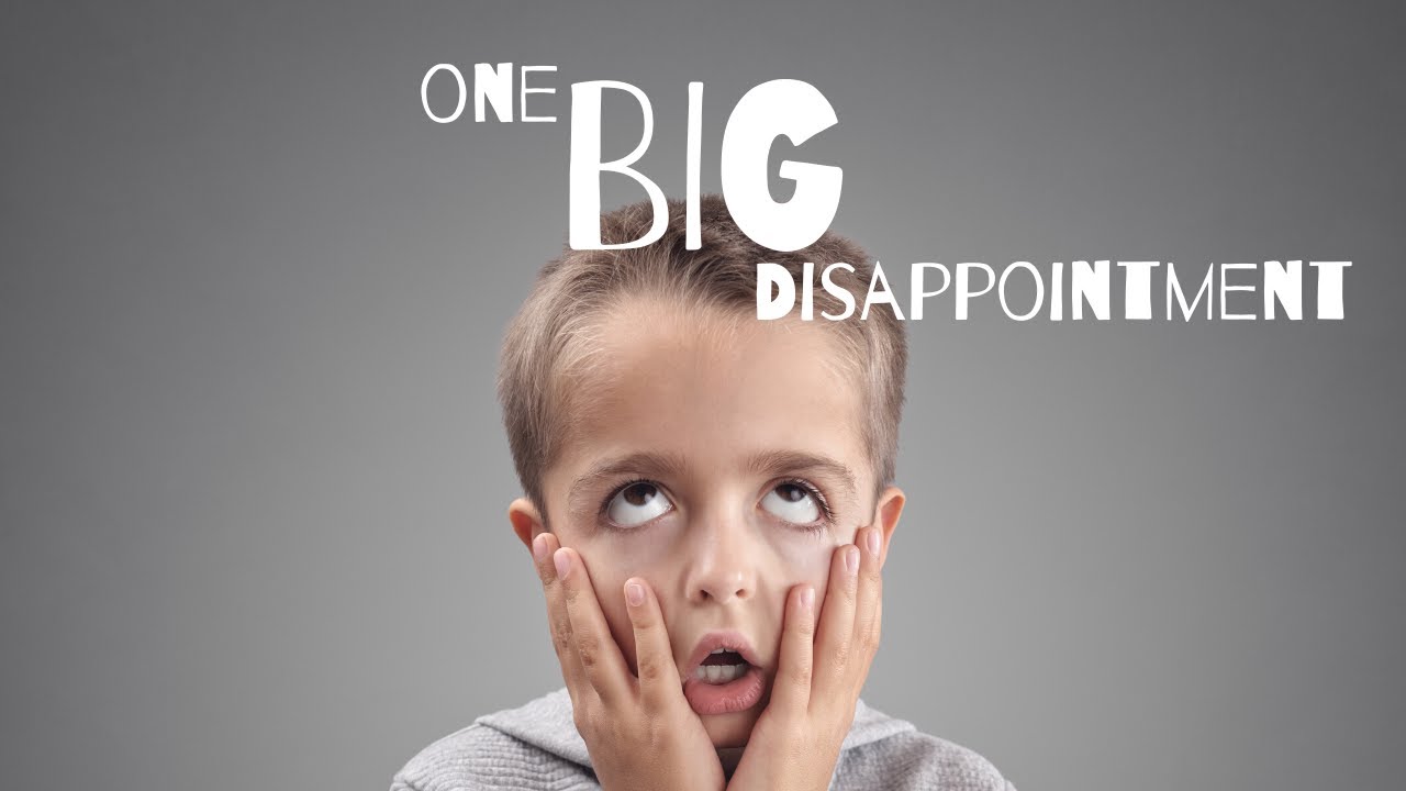 One Big Disappointment - YouTube
